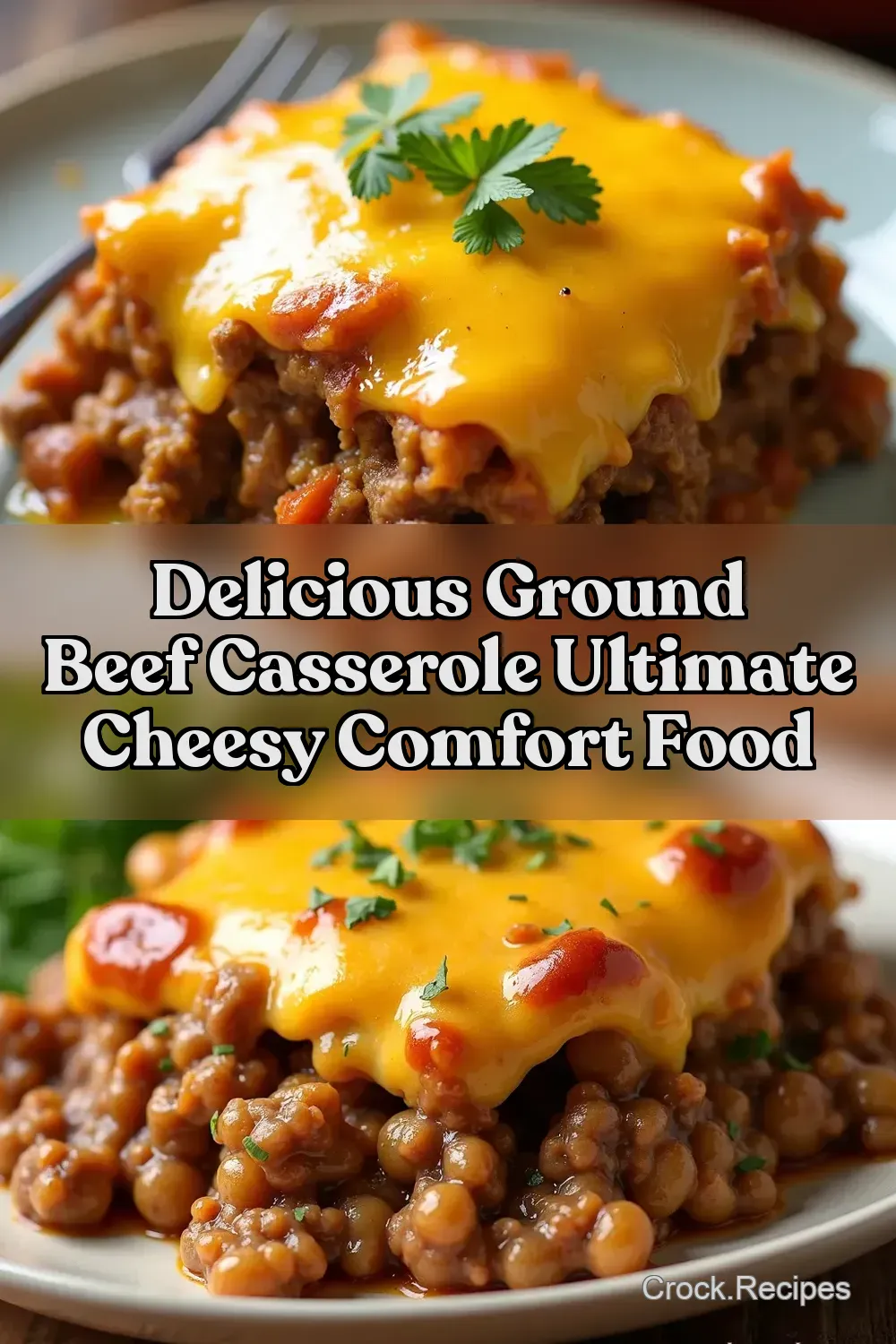 Cheesy Ground Beef Casserole Easy Comfort Food Dinner